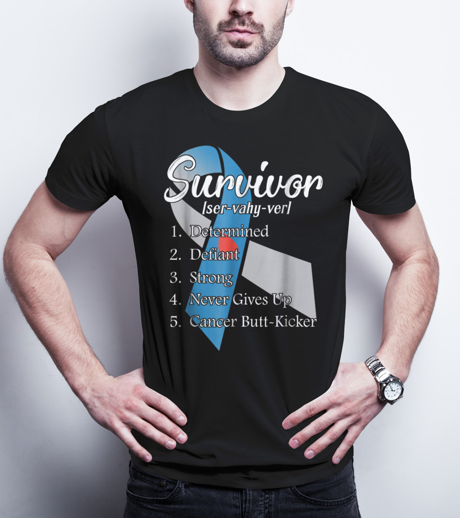 Survivor Determined Defiant Strong Never Gives Up Cancer Butt-Kicker T-Shirt
