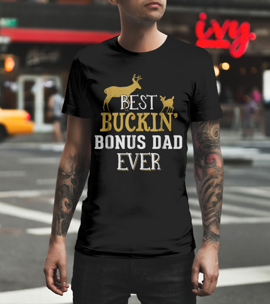 Best Buckin' Bonus Dad Ever Hunting Buck Grandpa30 T-Shirt