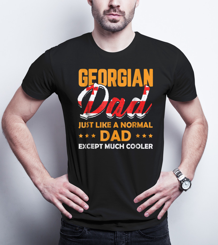 Georgian Dad Just Like A Normal Dad Except Much Cooler T-Shirt