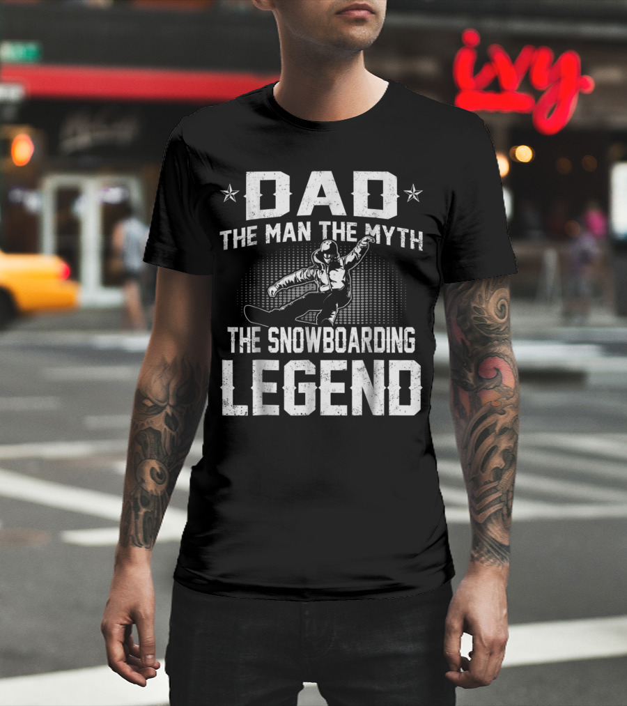 Dad The Man The Myth The Snowboarding Legend Star Motif T-Shirt