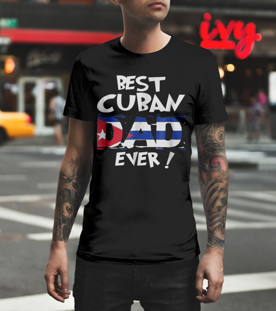 Best Cuban Dad Ever Flag T-Shirt