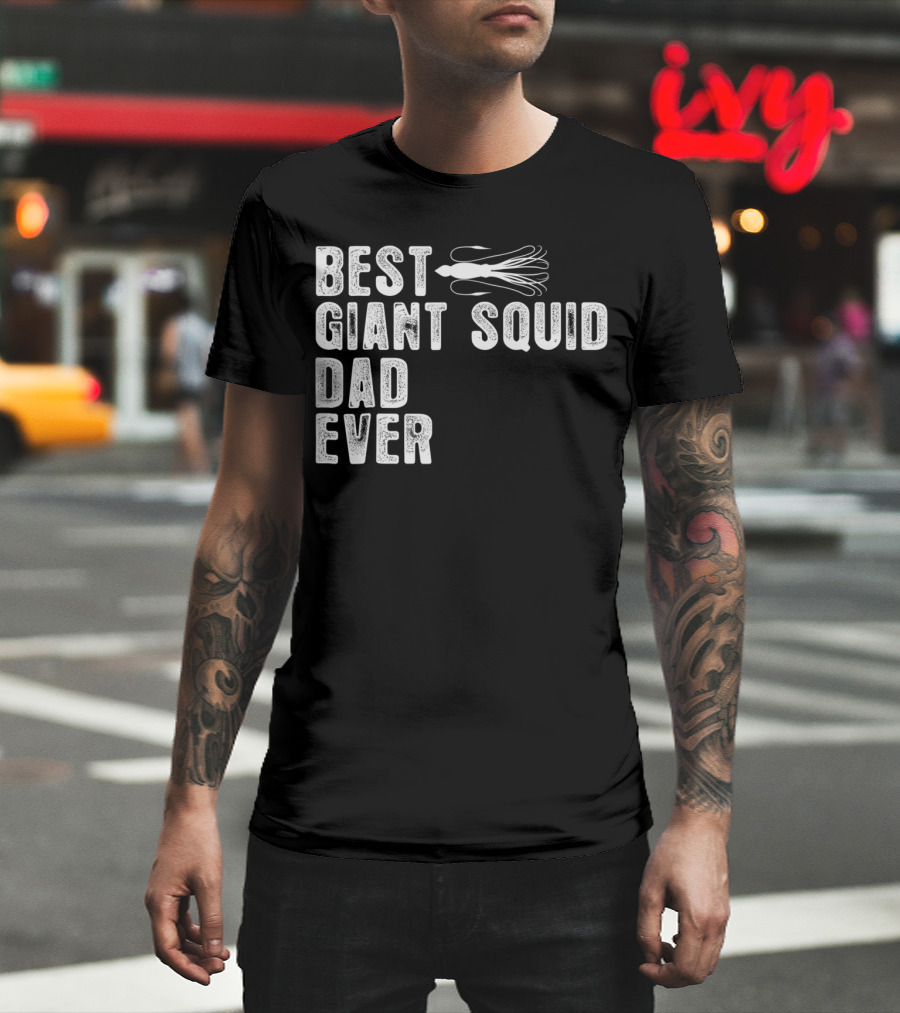 Best Giant Squid Dad Ever With White Squid T-Shirt