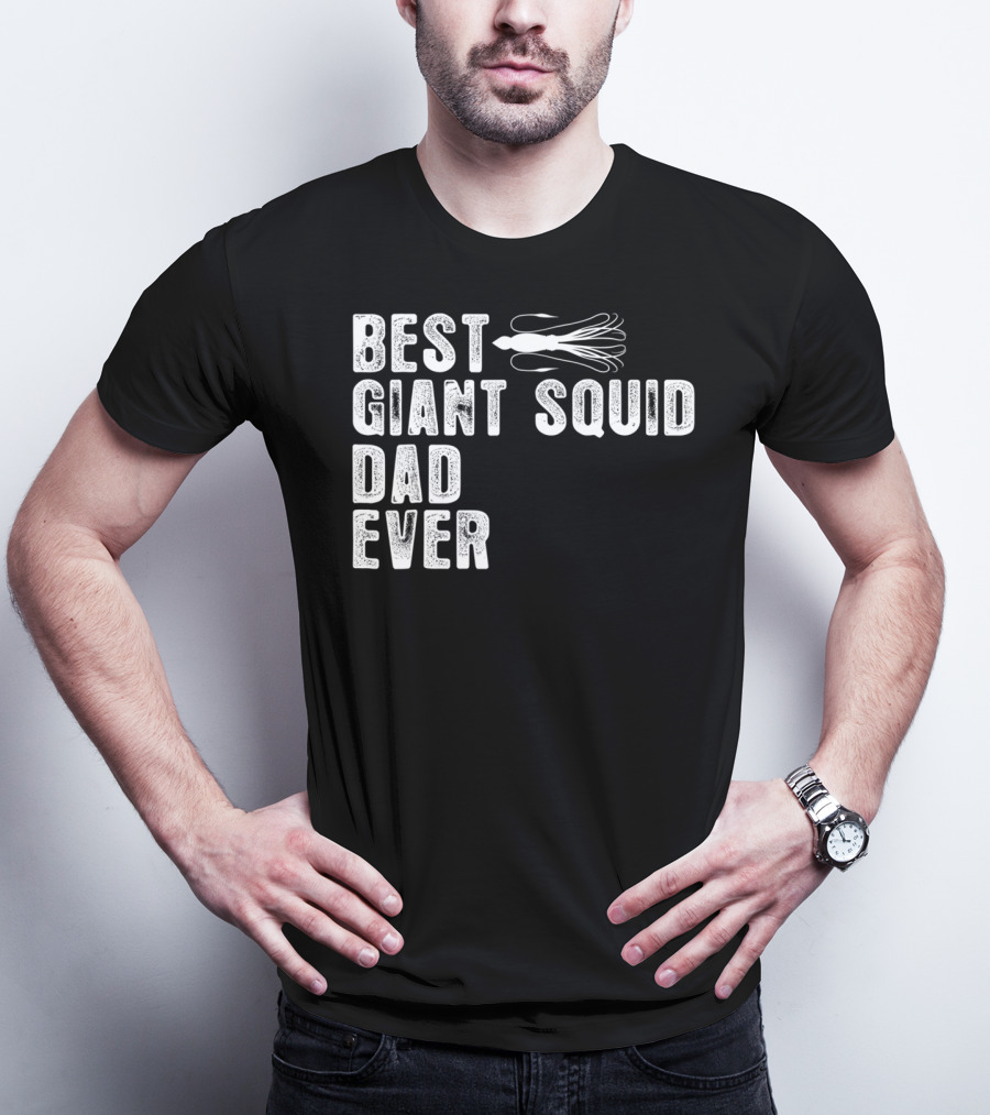 Best Giant Squid Dad Ever With White Squid T-Shirt
