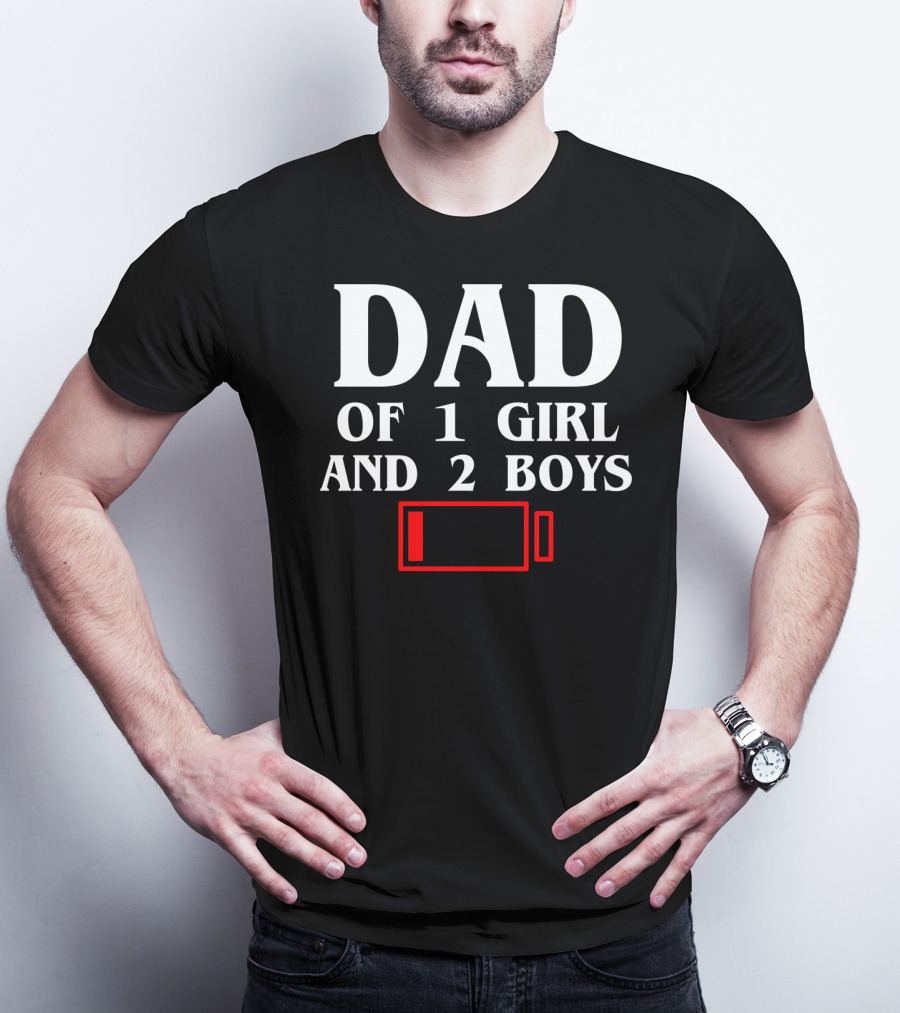 Dad Of 1 Girl And 2 Boys Low Battery T-Shirt