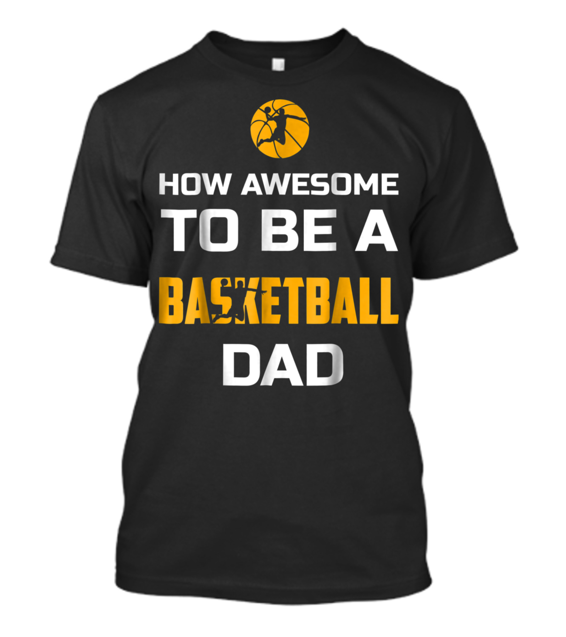 How Awesome To Be A Basketball Dad T-Shirt