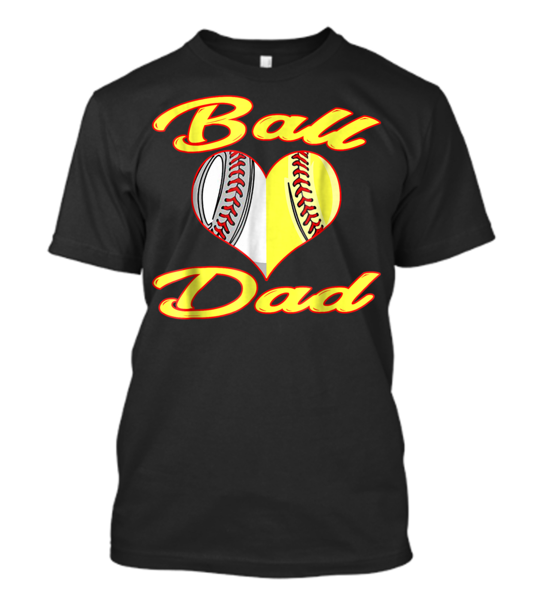 Ball Dad Heart Baseball Softball Cool T-Shirt