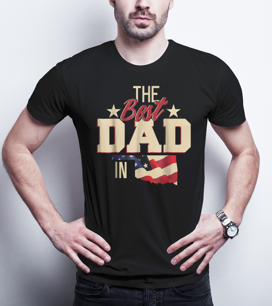 The Best Dad In Oklahoma With Stars And Flag T-Shirt