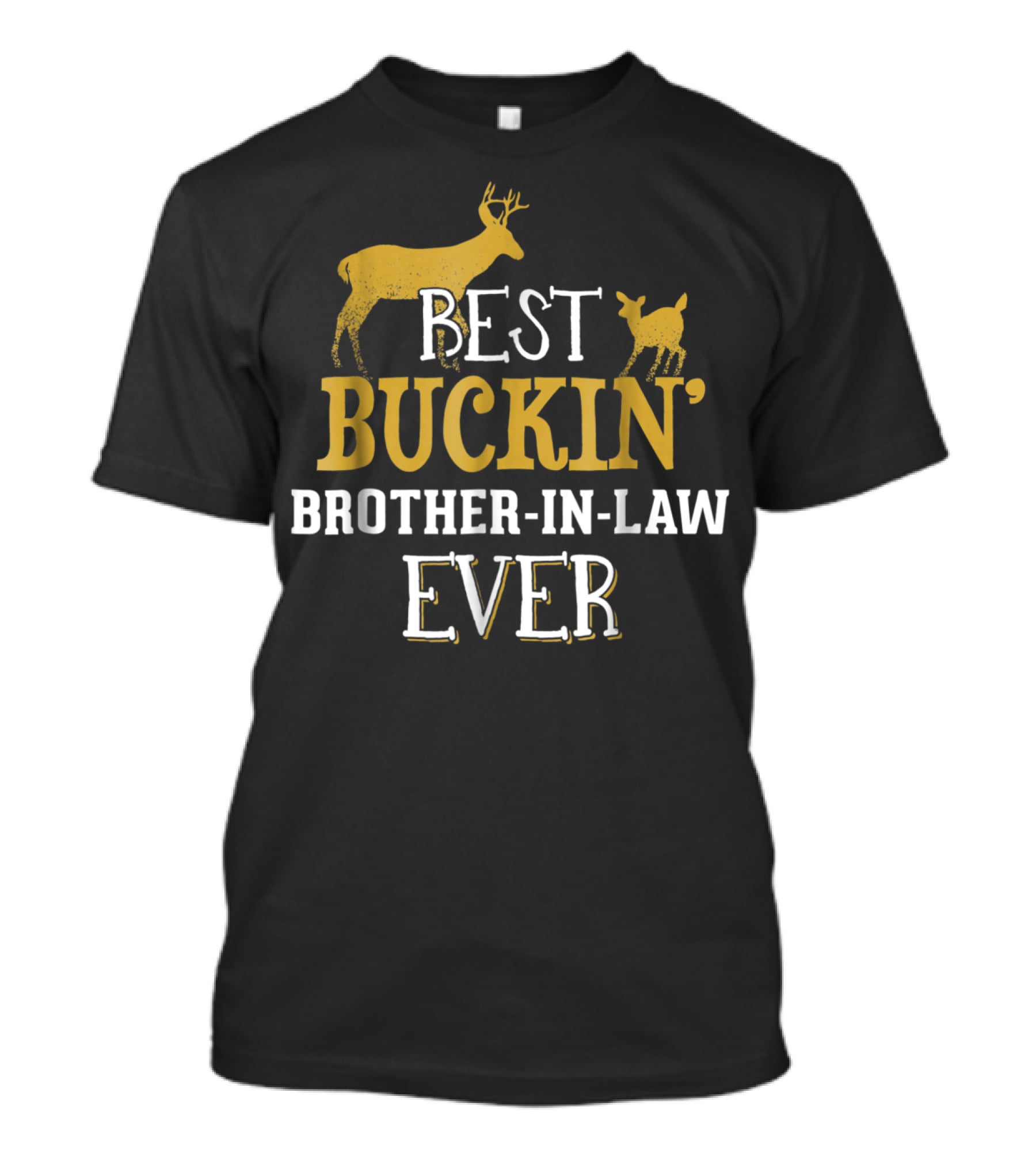 Best Buckin' Brother In Law Ever T-Shirt