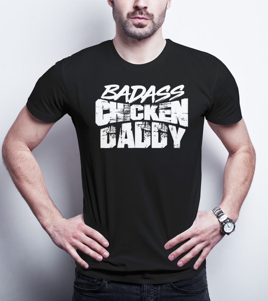 Badass Chicken Daddy Rooster Farmers24 Funny T-Shirt