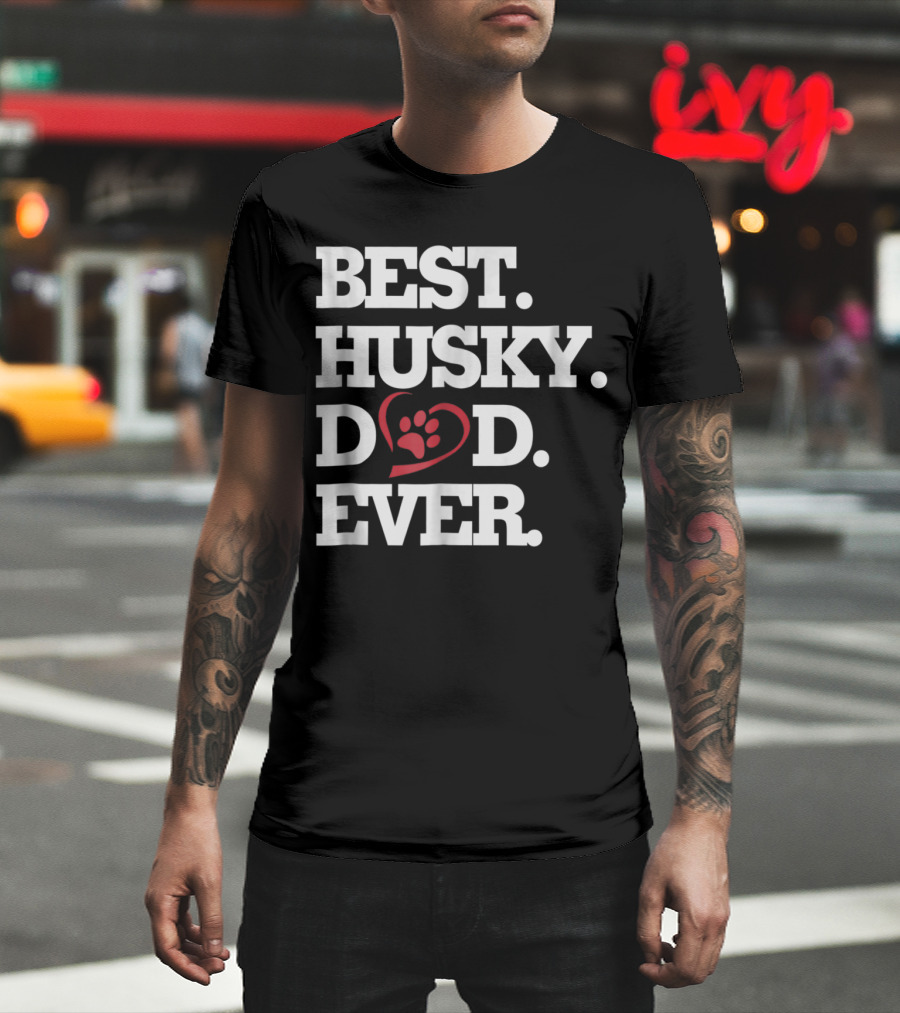 BEST HUSKY DAD EVER Dog Lover HUSKY27 T-Shirt