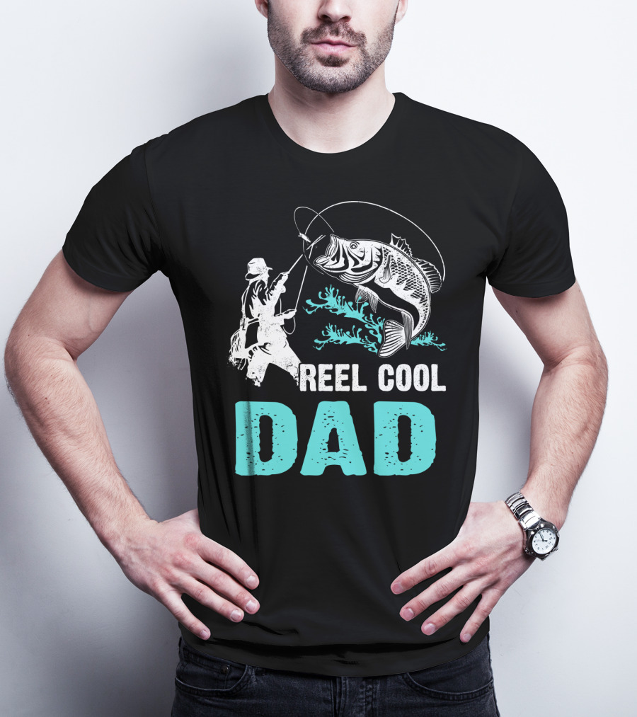 Father's Day Reel Cool Fishing Dad Fisherman Reel Cool Dad T-Shirt