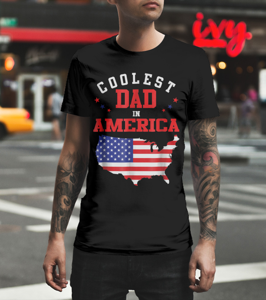 COOLEST DAD IN AMERICA USA FLAG MAP STARS T-Shirt