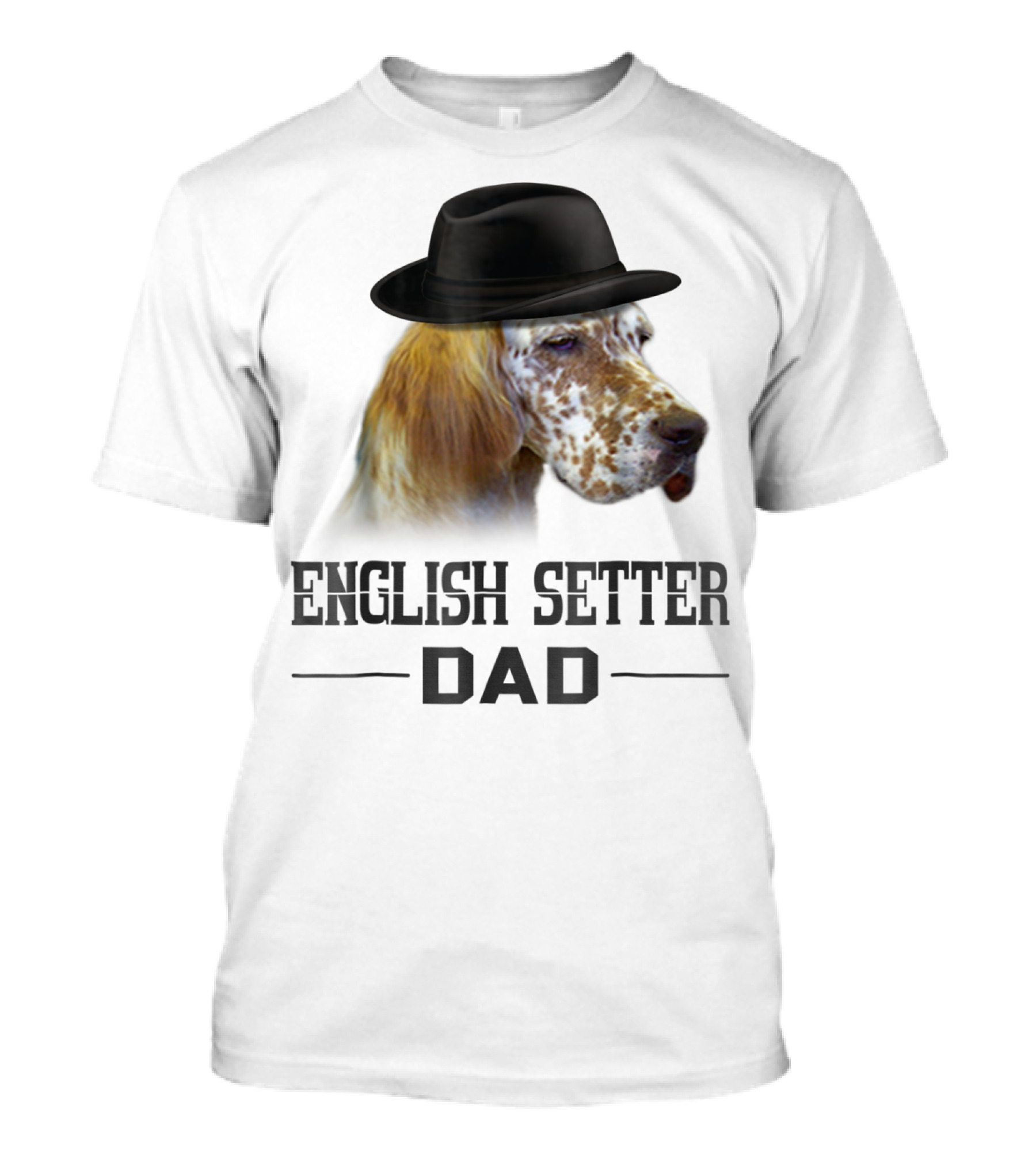 English Setter Dad Dog Lovers With Hat T-Shirt