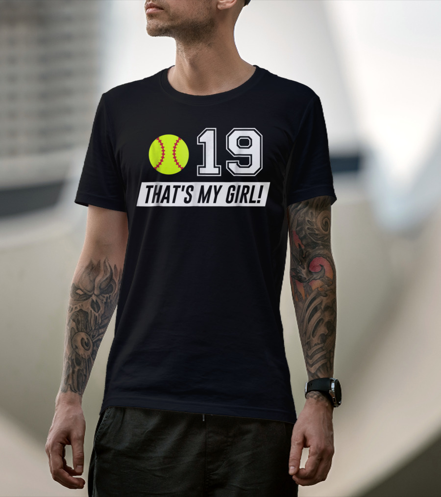19 Softball That's My Girl Mom Dad Alt Colors T-Shirt
