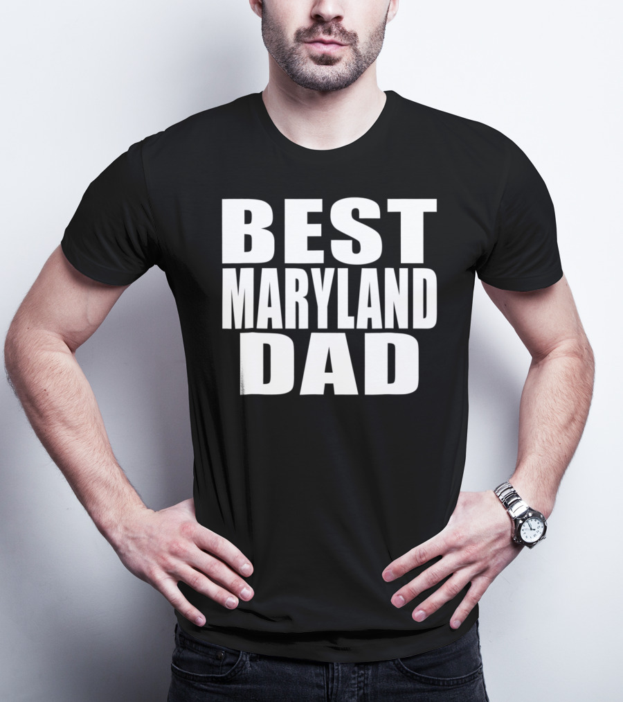 Best Maryland Dad T-Shirt