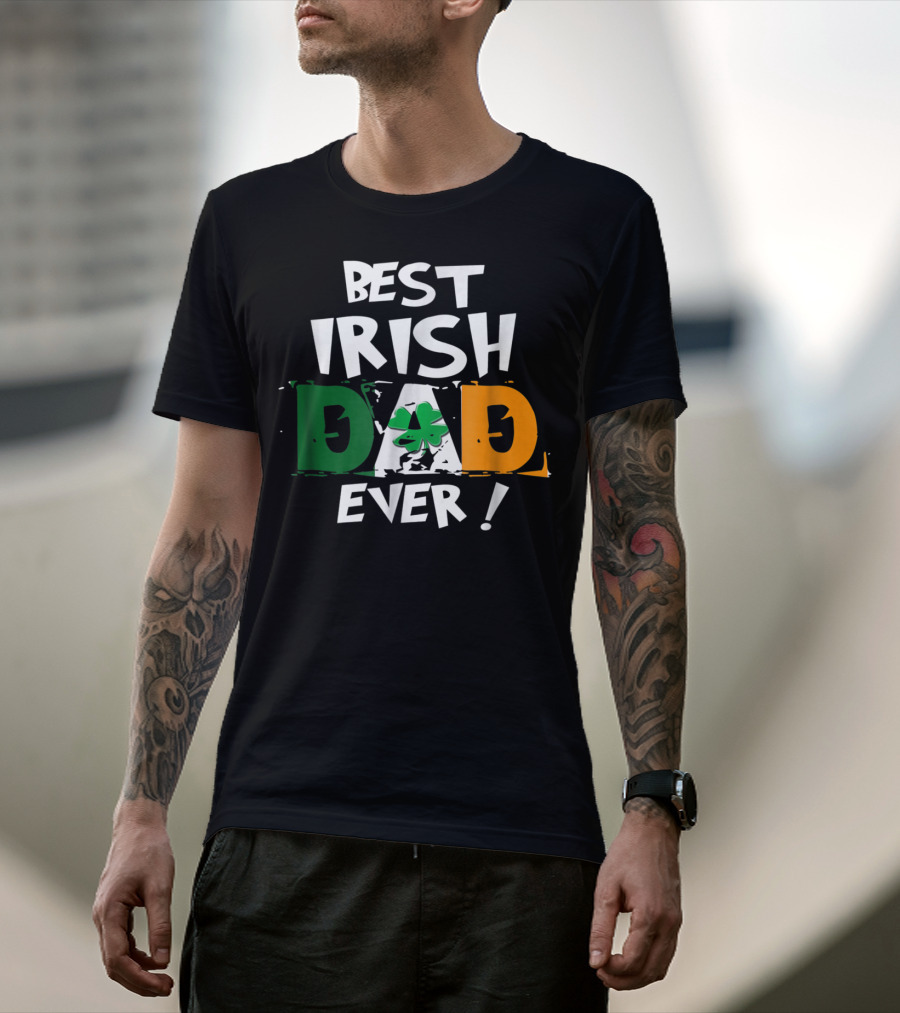 Best Irish Dad Ever Shamrock Flag Colors T-Shirt