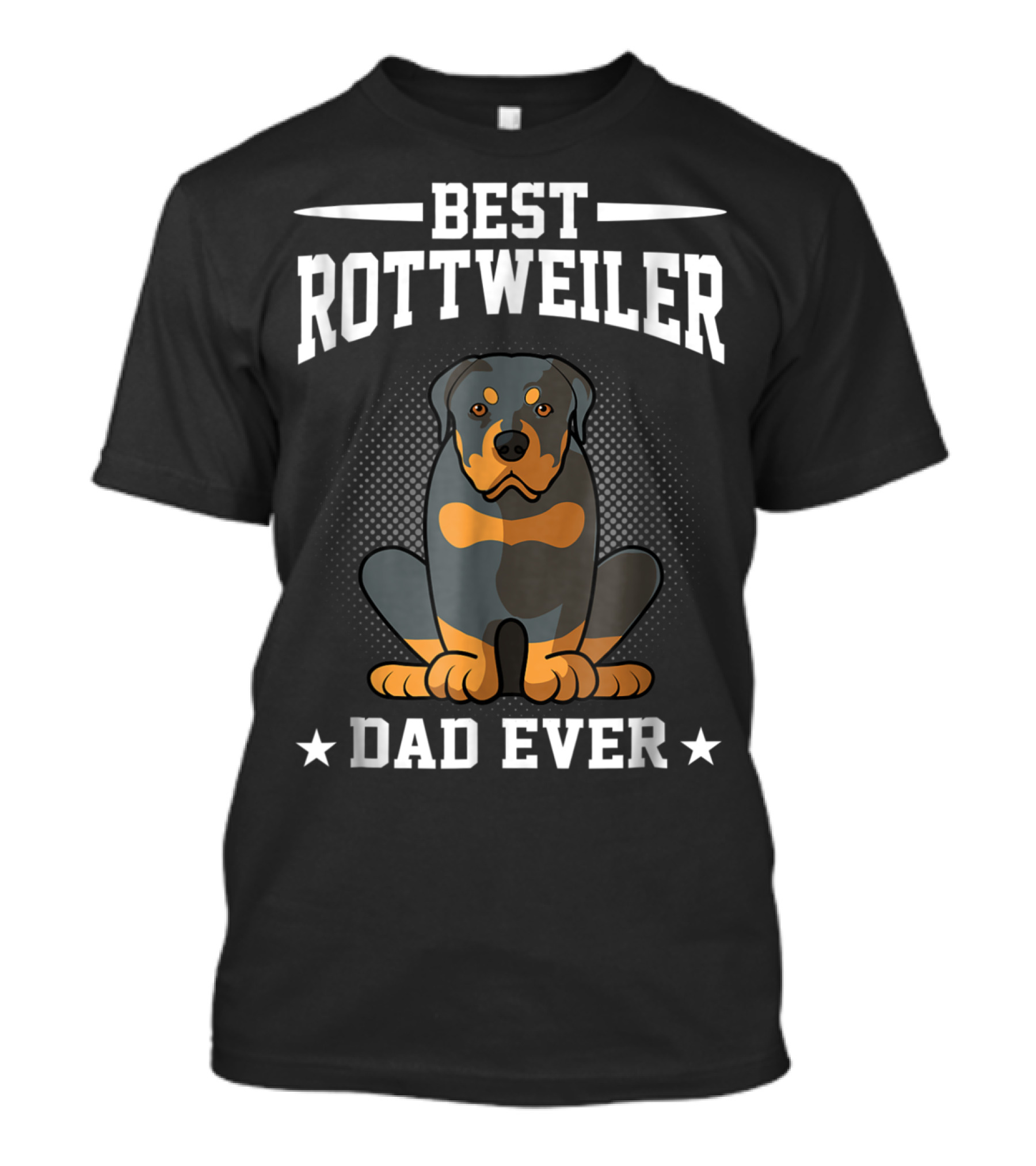 Best Rottweiler Dad Ever Dog Owner T-Shirt