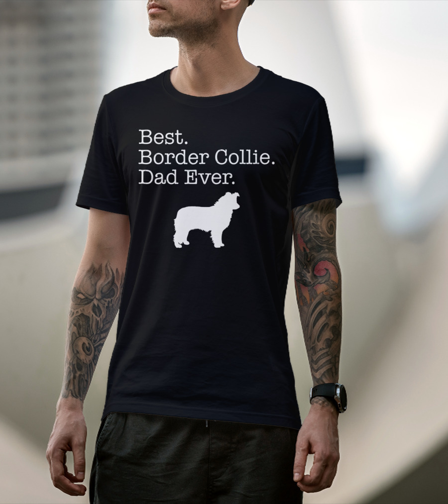 Best Border Collie Dad Ever T-Shirt