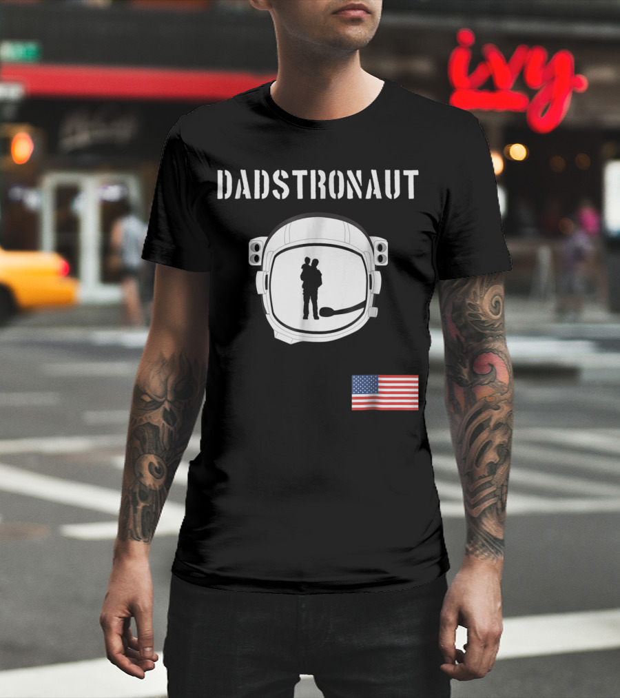 Dadstronaut Astronaut Birthday Dad From Wife Daughter American Flag T-Shirt