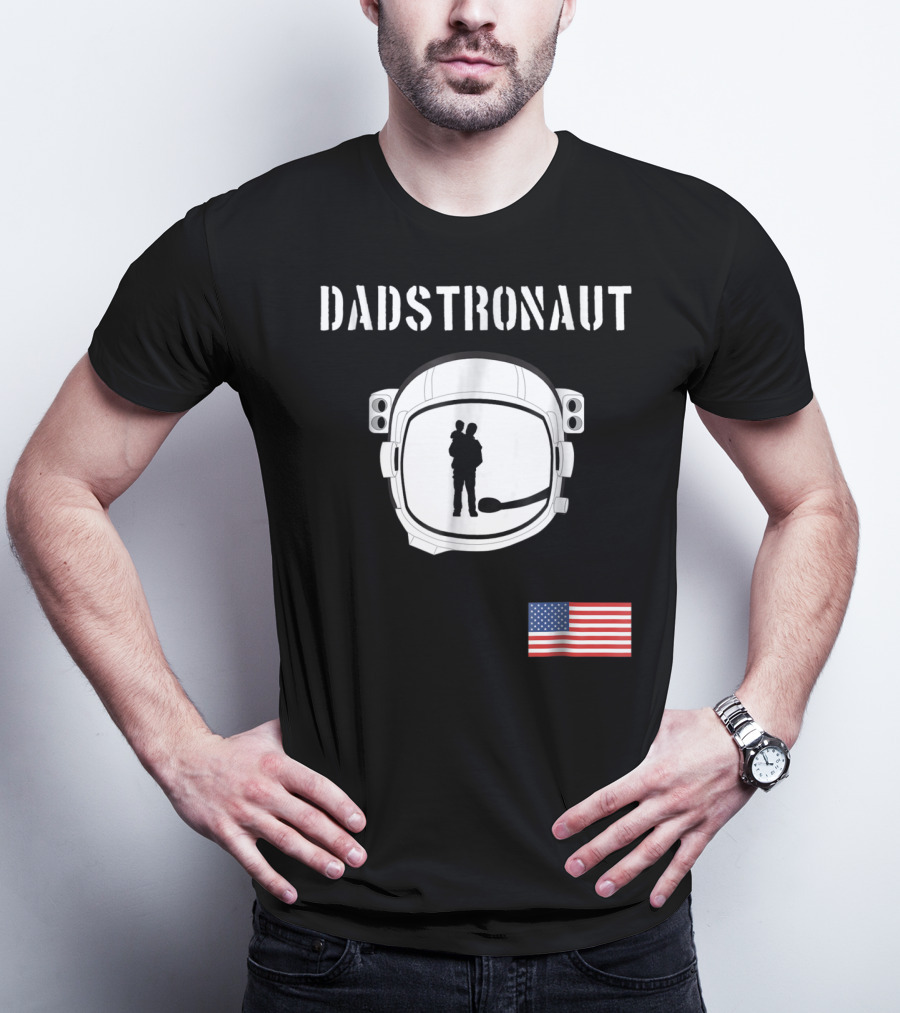 Dadstronaut Astronaut Birthday Dad From Wife Daughter American Flag T-Shirt