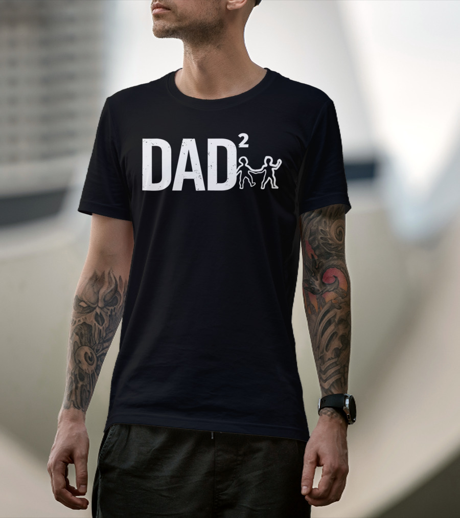 Dad Squared Funny Father Of Two With Child T-Shirt