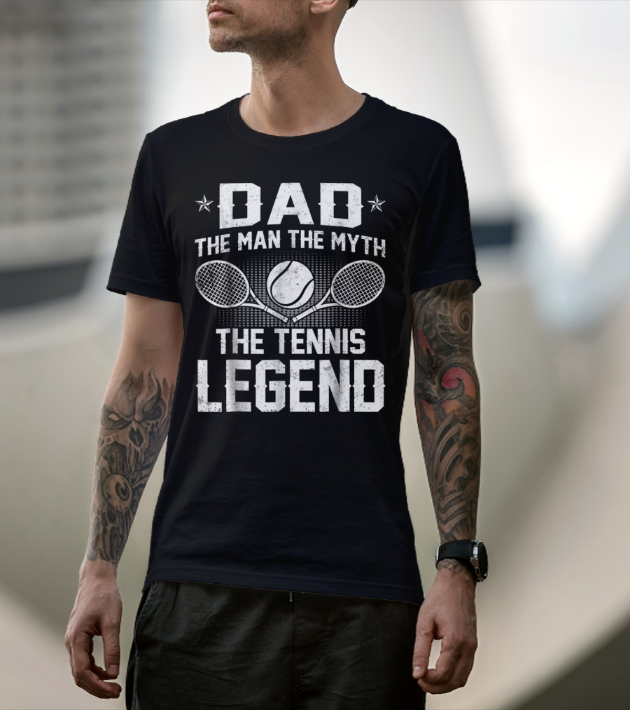 Dad The Man The Myth The Tennis Legend With Tennis Rackets And Ball T-Shirt