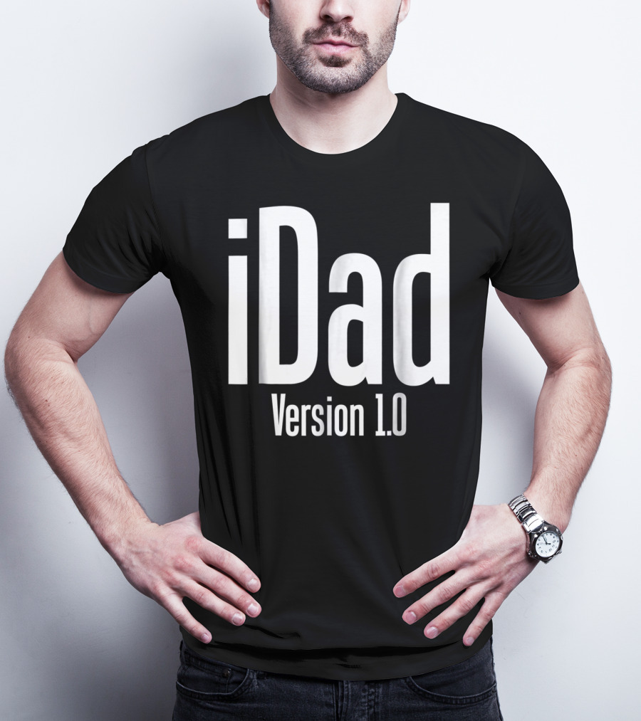 IDad Version 1.0 Daddy Life Dad Version 10 Funny T-Shirt