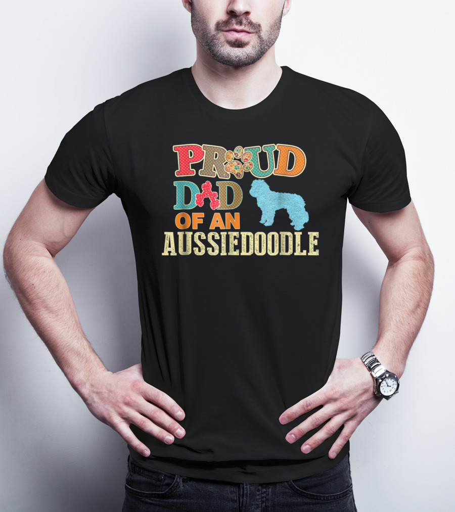 Proud Dad Of An Aussiedoodle T-Shirt