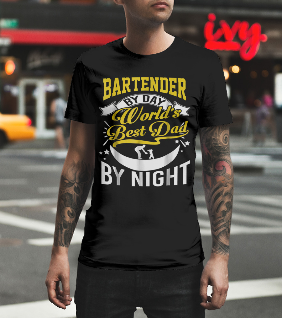 Bartender By Day World's Best Dad By Night Stars And Family Connection T-Shirt