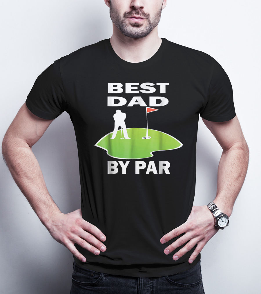 Best Dad By Par Mens Golfing Tee Green Putting T-Shirt