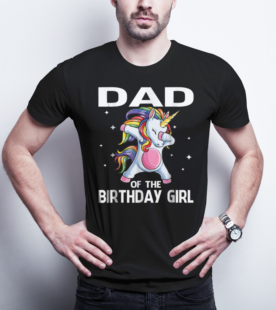 Dad Of The Birthday Girl Funny Unicorn Dabbing With Rainbow Mane T-Shirt
