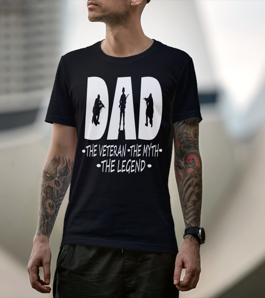 Dad The Veteran Myth Legend With Soldier T-Shirt