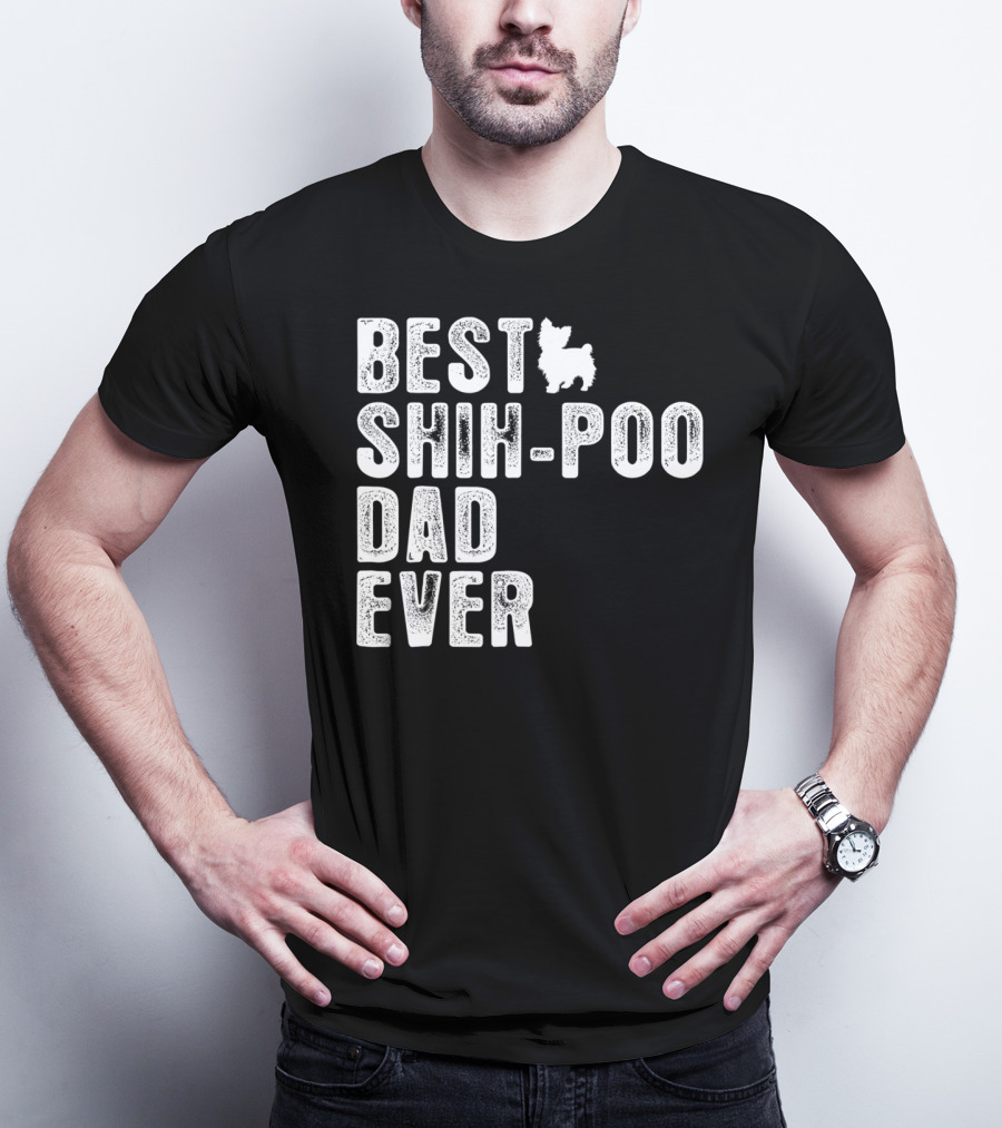 BEST SHIH-POO DAD EVER T-Shirt