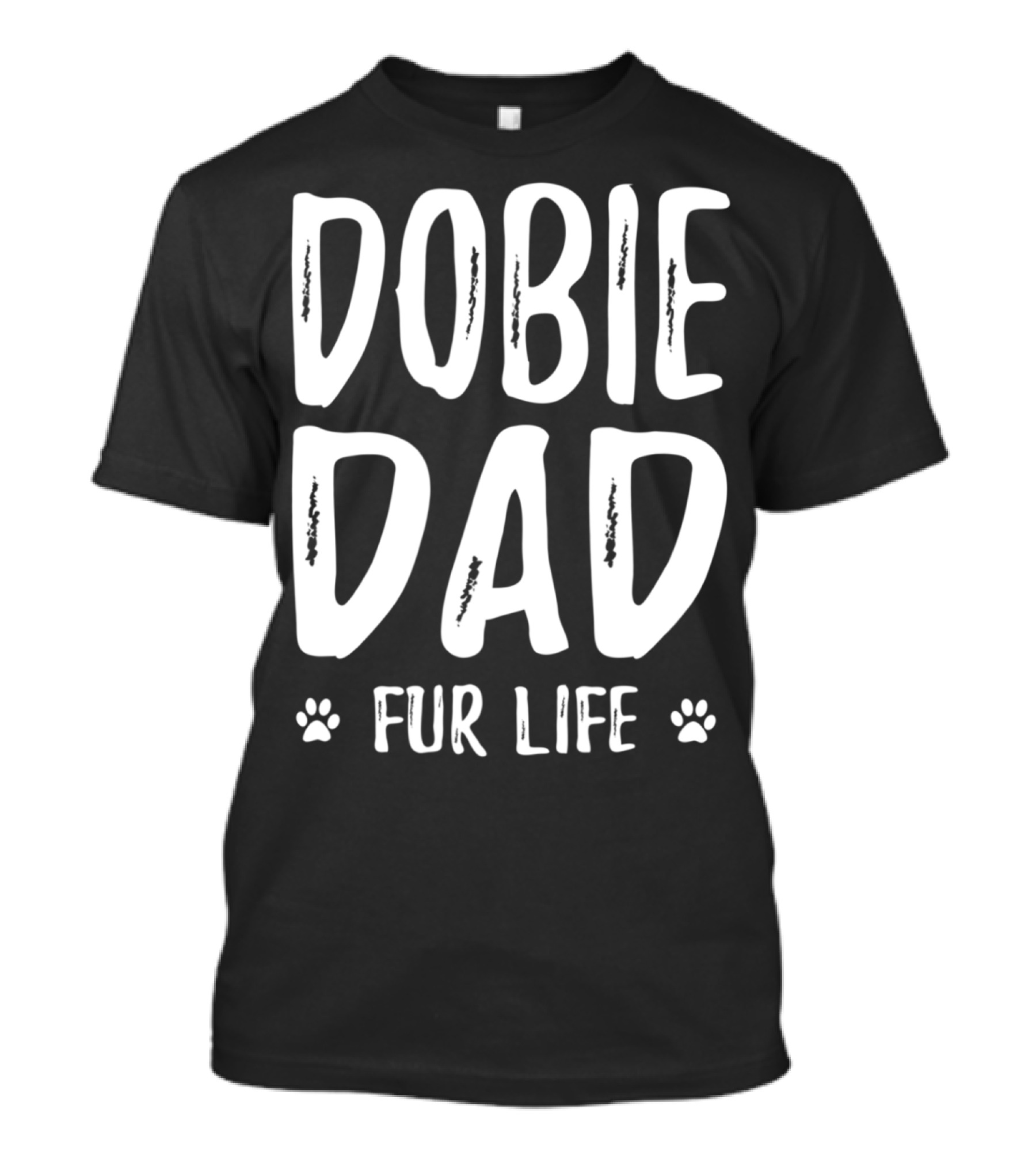 Dobie Dad Fur Life Funny Doberman Paws T-Shirt