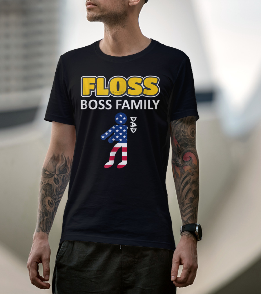FLOSS Boss Family Dance Dad USA Flag Flossing#SmileAttire T-Shirt