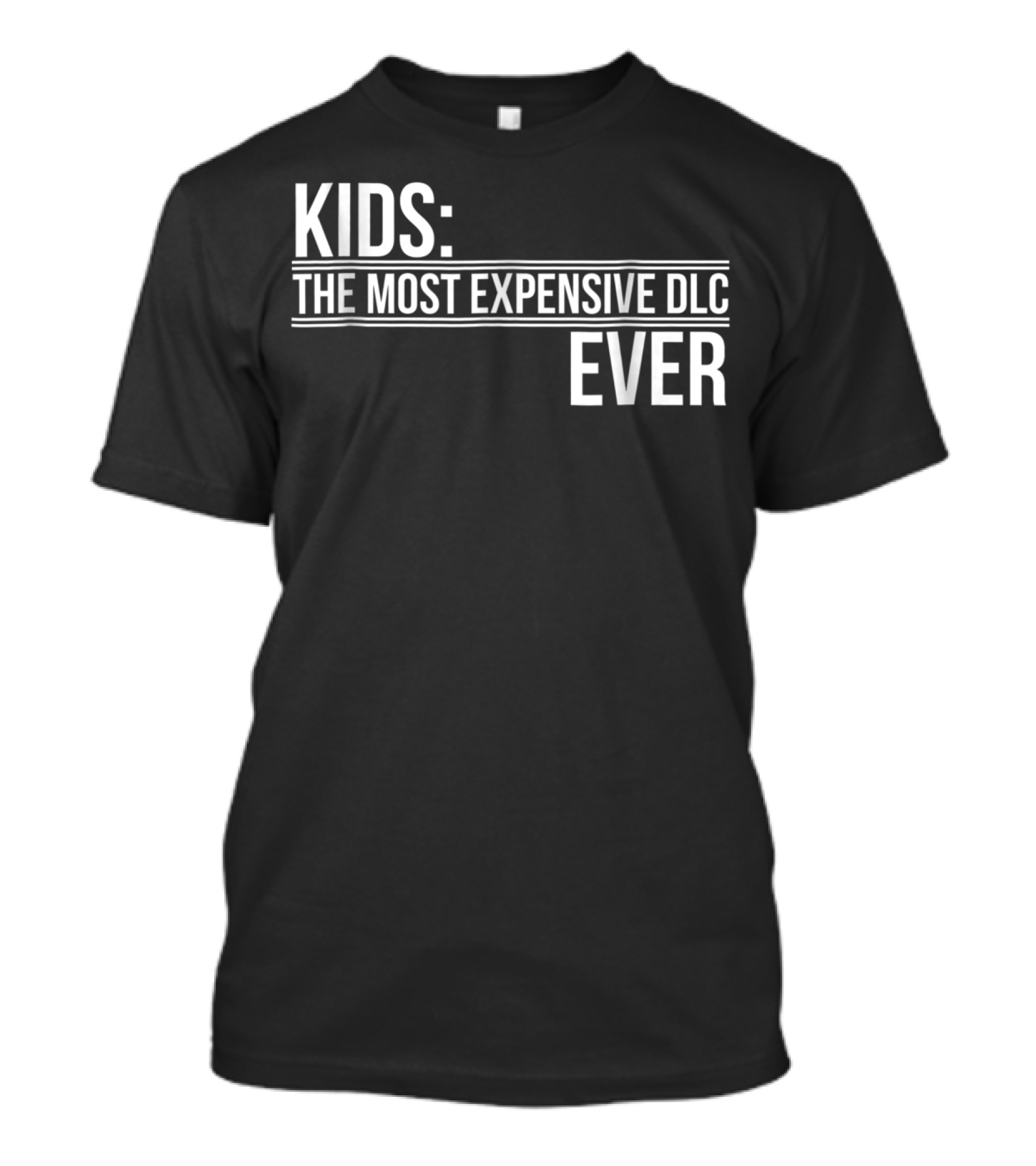 Kids Most Expensive DLC Ever Gamer Mom Dad Funny Parenting Video Game T-Shirt