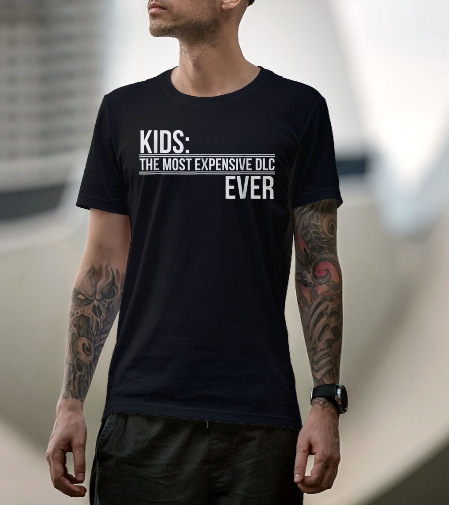 Kids Most Expensive DLC Ever Gamer Mom Dad Funny Parenting Video Game T-Shirt