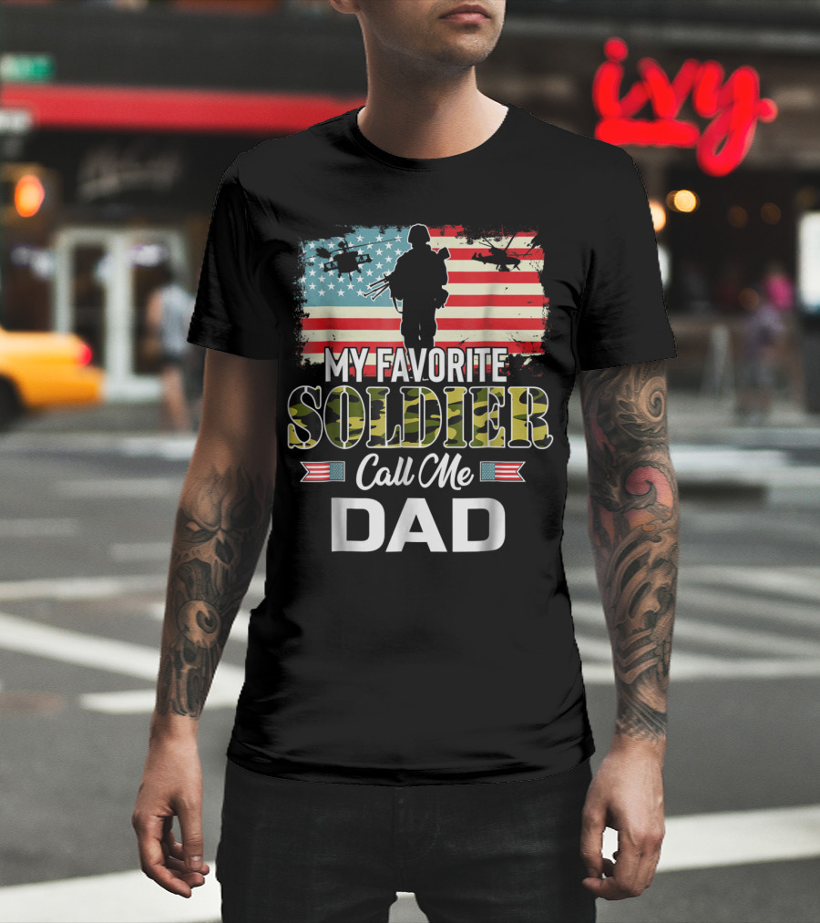 Army Veteran My Favorite Soldier Call Me Dad American Flag Helicopters T-Shirt
