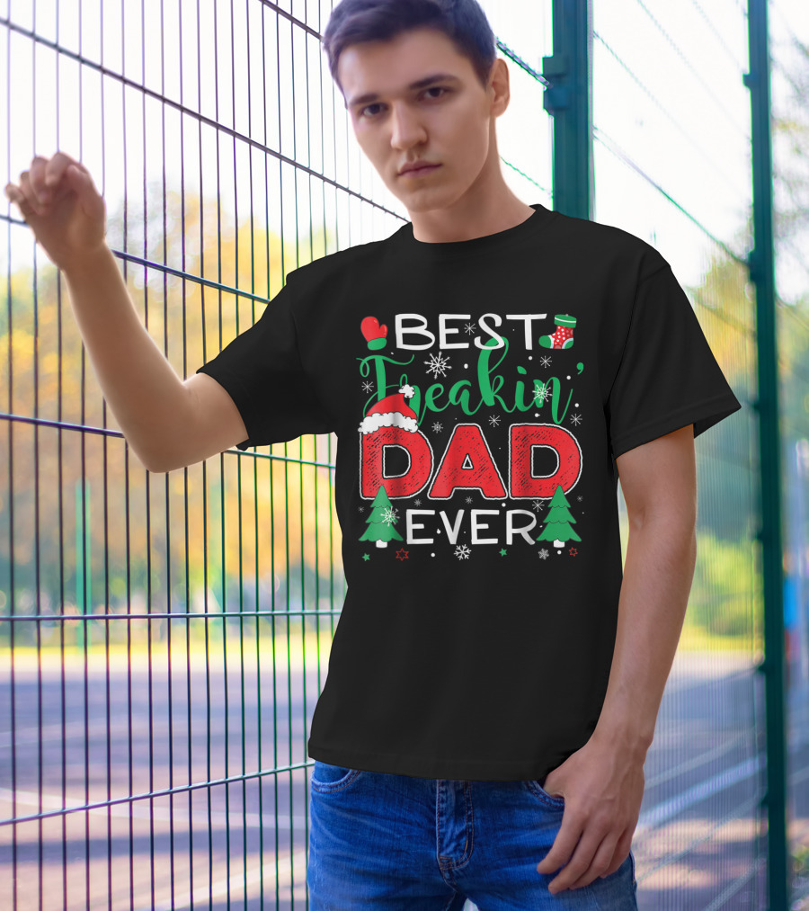 Best Freakin' Dad Ever Christmas Holiday Family T-Shirt