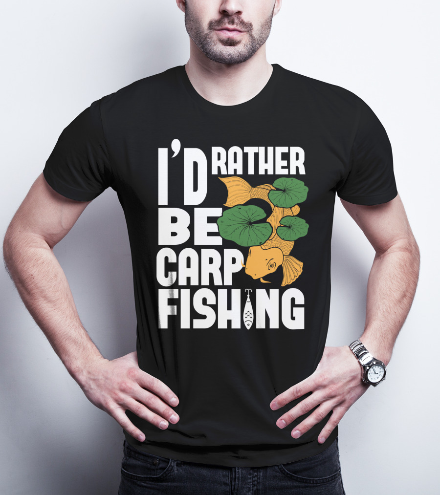 I'd Rather Be Carp Fishing Dad91 T-Shirt