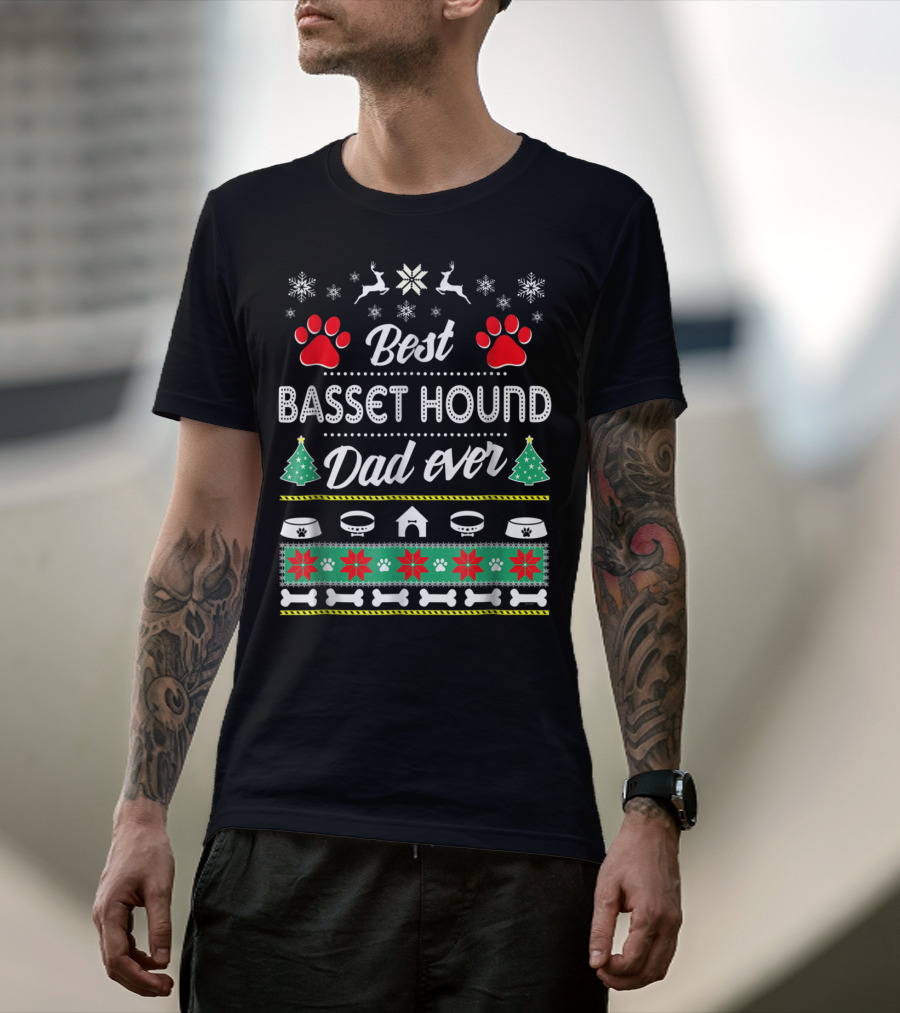 Best Basset Hound Dad Ever Christmas Sweater Paw Print Trees Snowflakes Reindeer Bowls Bone Border T-Shirt
