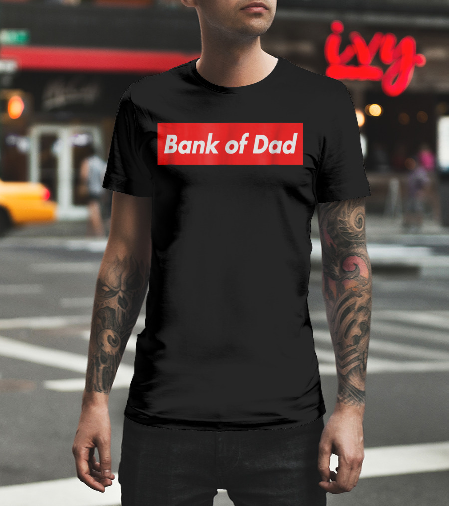 Bank Of Dad Red Box Logo Bold Capitalized T-Shirt