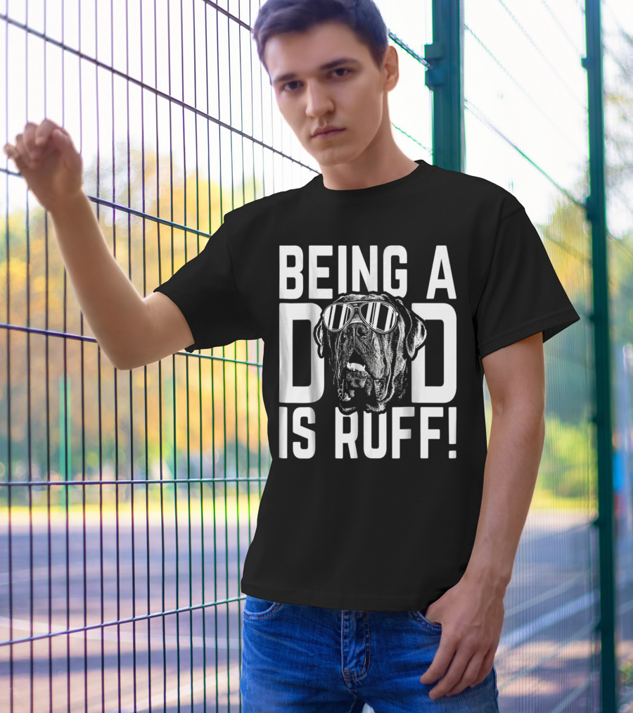 Being A Dad Is Ruff Funny Dog Wearing Sunglasses T-Shirt