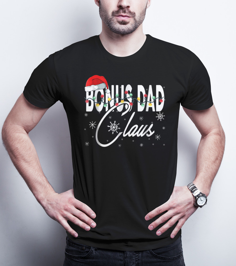 Bonus Dad Claus Santa Hat With Christmas Lights And Snowflakes T-Shirt