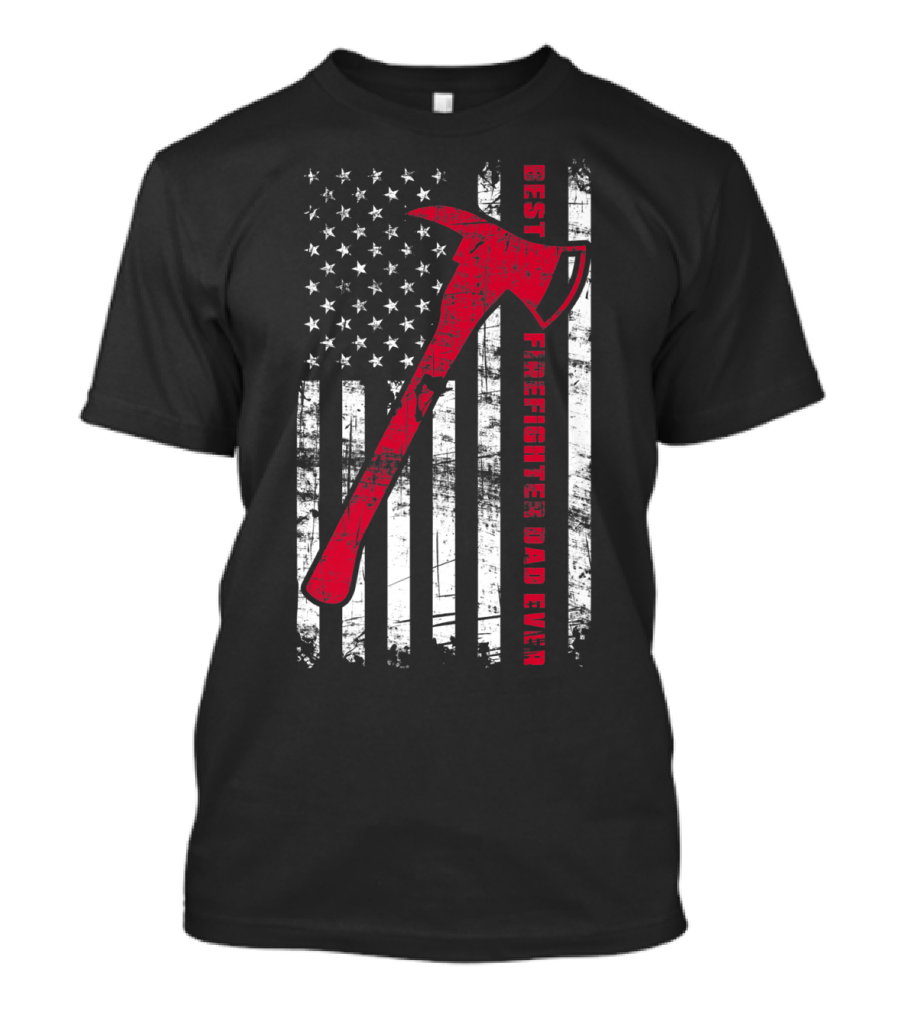 Best Firefighter Dad Ever American Flag Red Axe Patriotic T-Shirt