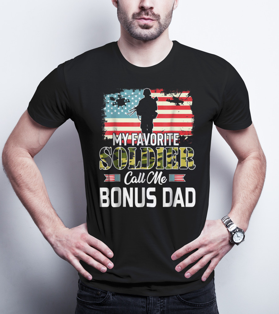 My Favorite Soldier Call Me Bonus Dad American Flag Army Veteran T-Shirt