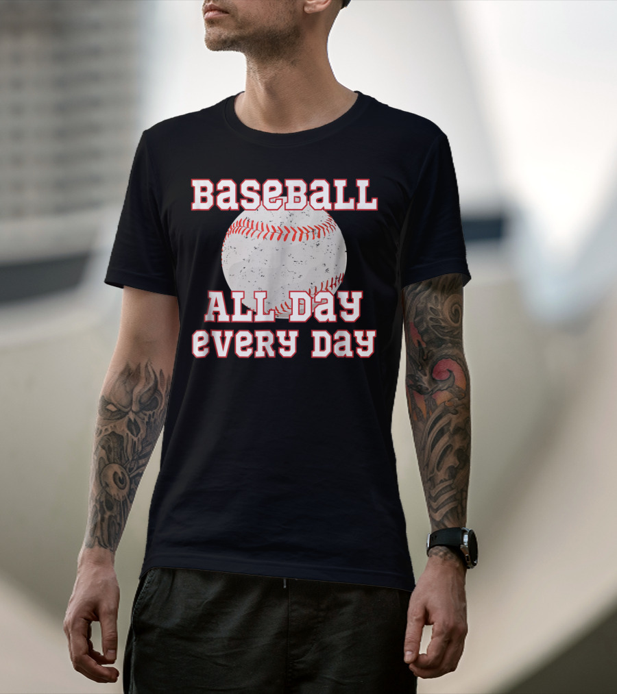 Baseball All Day Every Day Funny Baseball Mom Dad38 T-Shirt