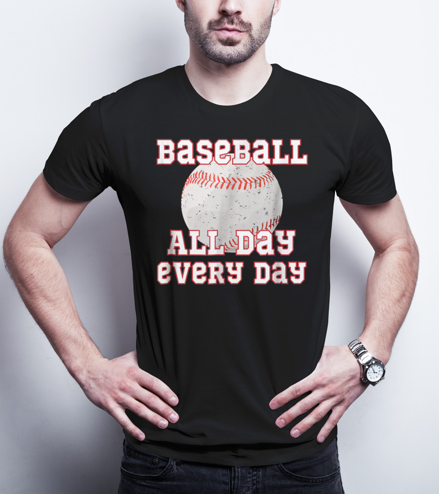 Baseball All Day Every Day Funny Baseball Mom Dad38 T-Shirt