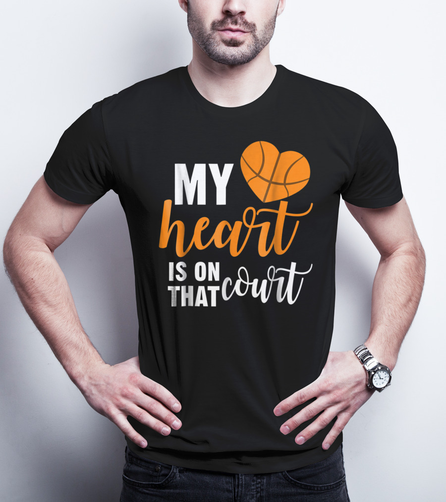 My Heart Is On That Basketball Court51 T-Shirt