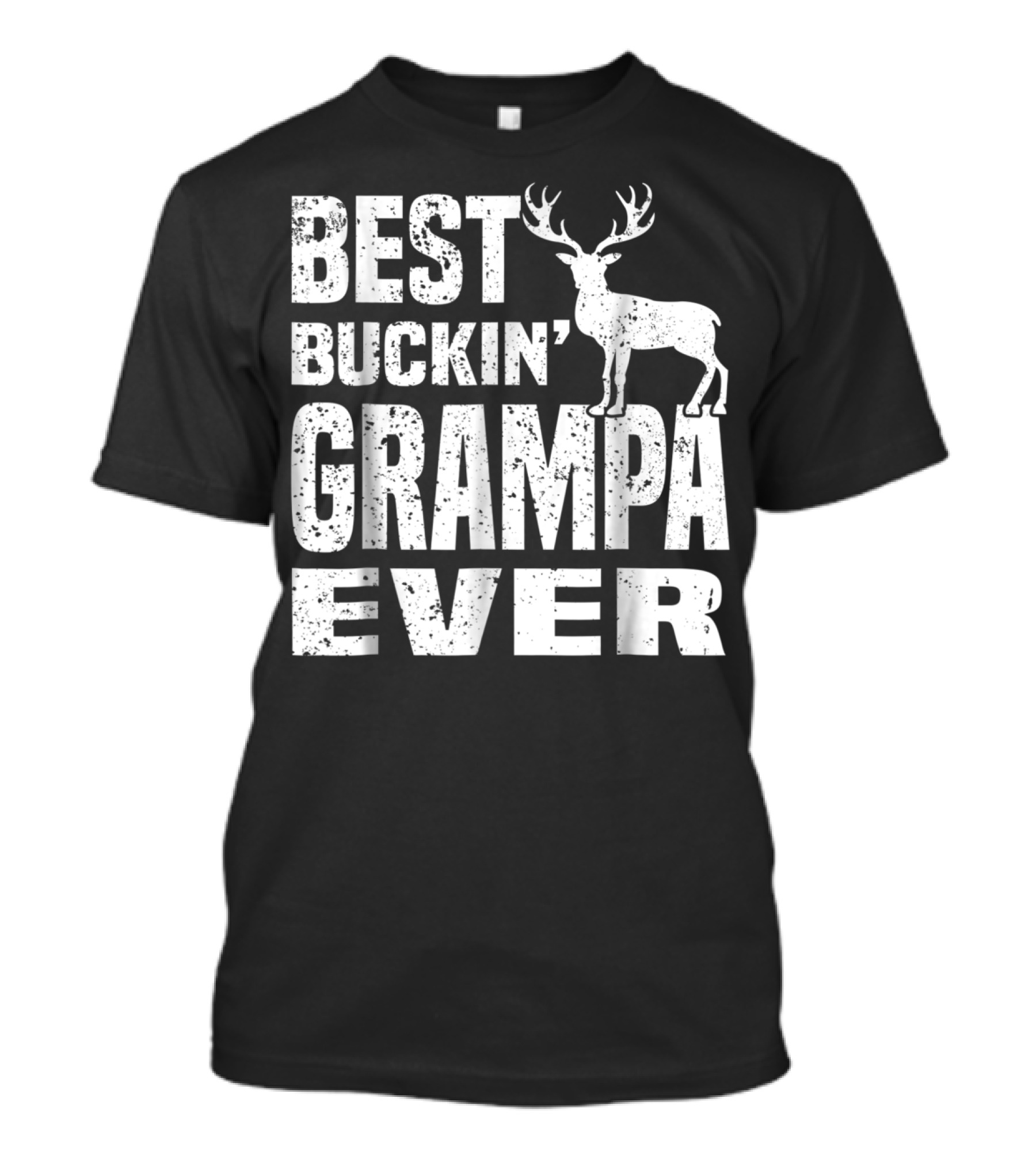 Best Buckin Grampa Ever Deer Hunting Hunter Dad39 T-Shirt